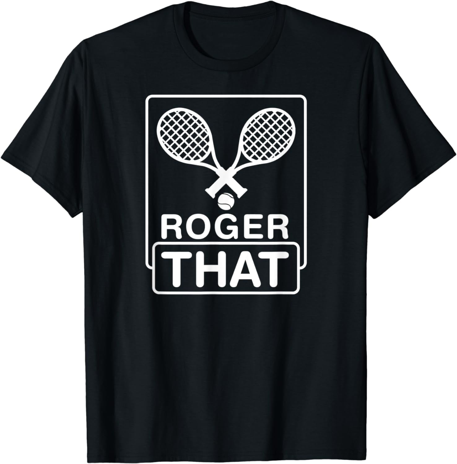 Roger That - Funny Tennis Shirt - Walmart.com