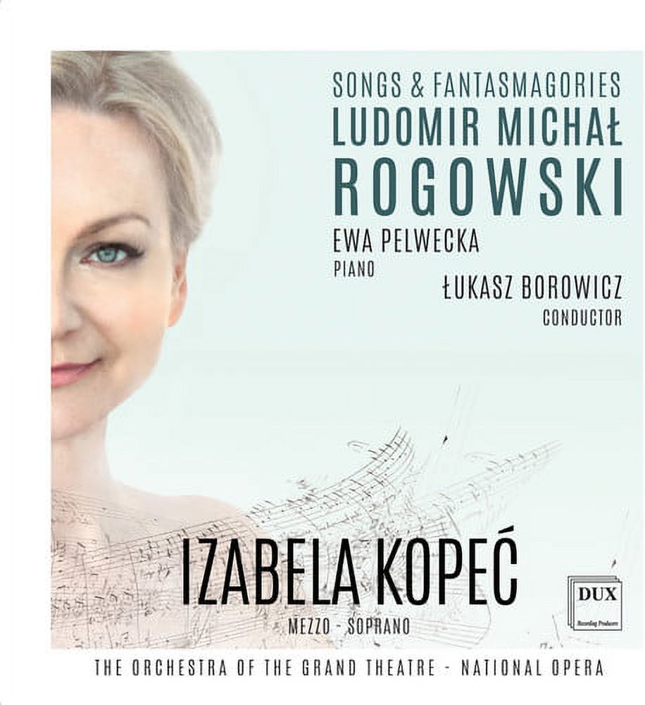Rogowski / Kopec / Borowicz - Ludomir Michal Rogowski: Songs & Fantasmagories - Music ...