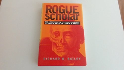 Pre-Owned Rogue Scholar: The Sinister Life and Celebrated Death of ...