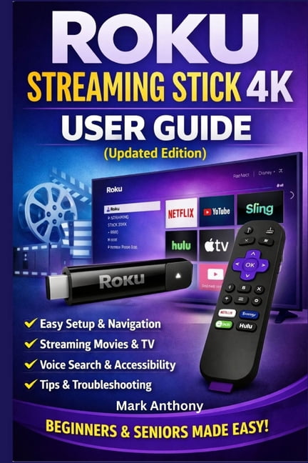 Roku Streaming Stick (4K) User Guide (Updated Edition): A Simple, Step ...