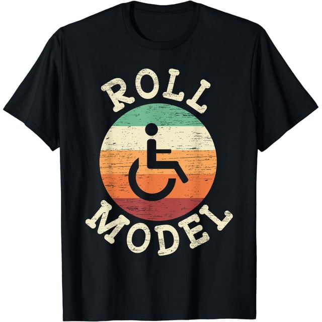 Role Model Wheelchair User Handicap Amputee PWD Disabled T-Shirt ...