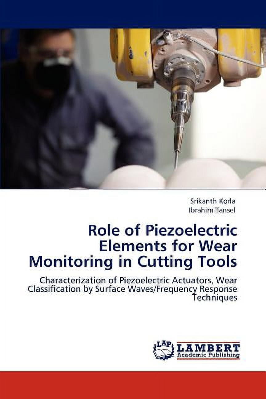 Role of Piezoelectric Elements for Wear Monitoring in Cutting Tools ...