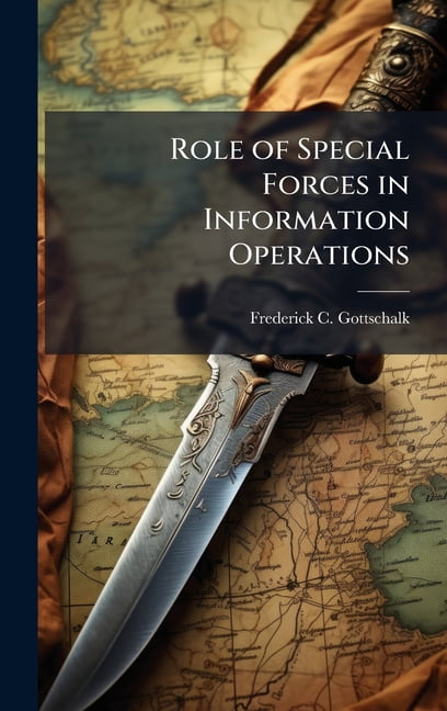 Role of Special Forces in Information Operations, (Hardcover) - Walmart.com