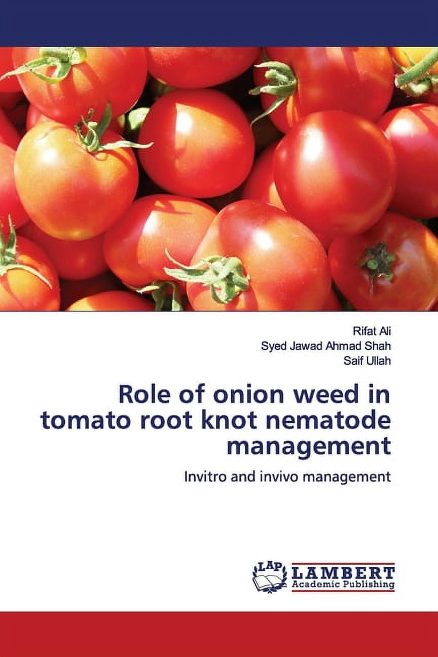 Role of onion weed in tomato root knot nematode management (Paperback ...