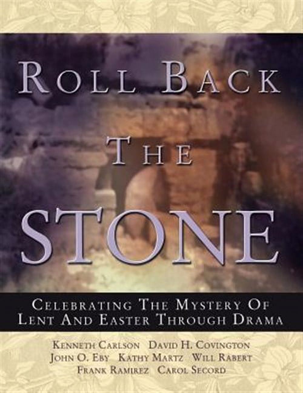 Roll Back the Stone: Celebrating the Mystery of Lent and Easter Through ...
