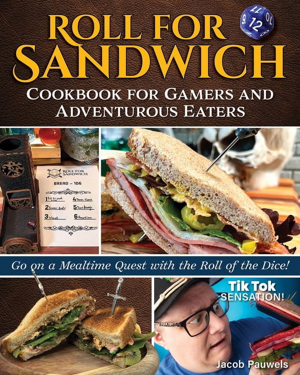 Roll for Sandwich(r) Cookbook for Gaming Enthusiasts and Adventurous Eaters: Go on a Mealtime ...