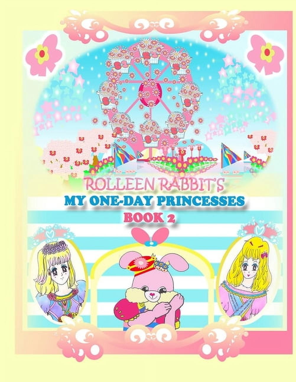 Rolleen Rabbit Book Collection: Rolleen Rabbit's My One-Day Princesses ...