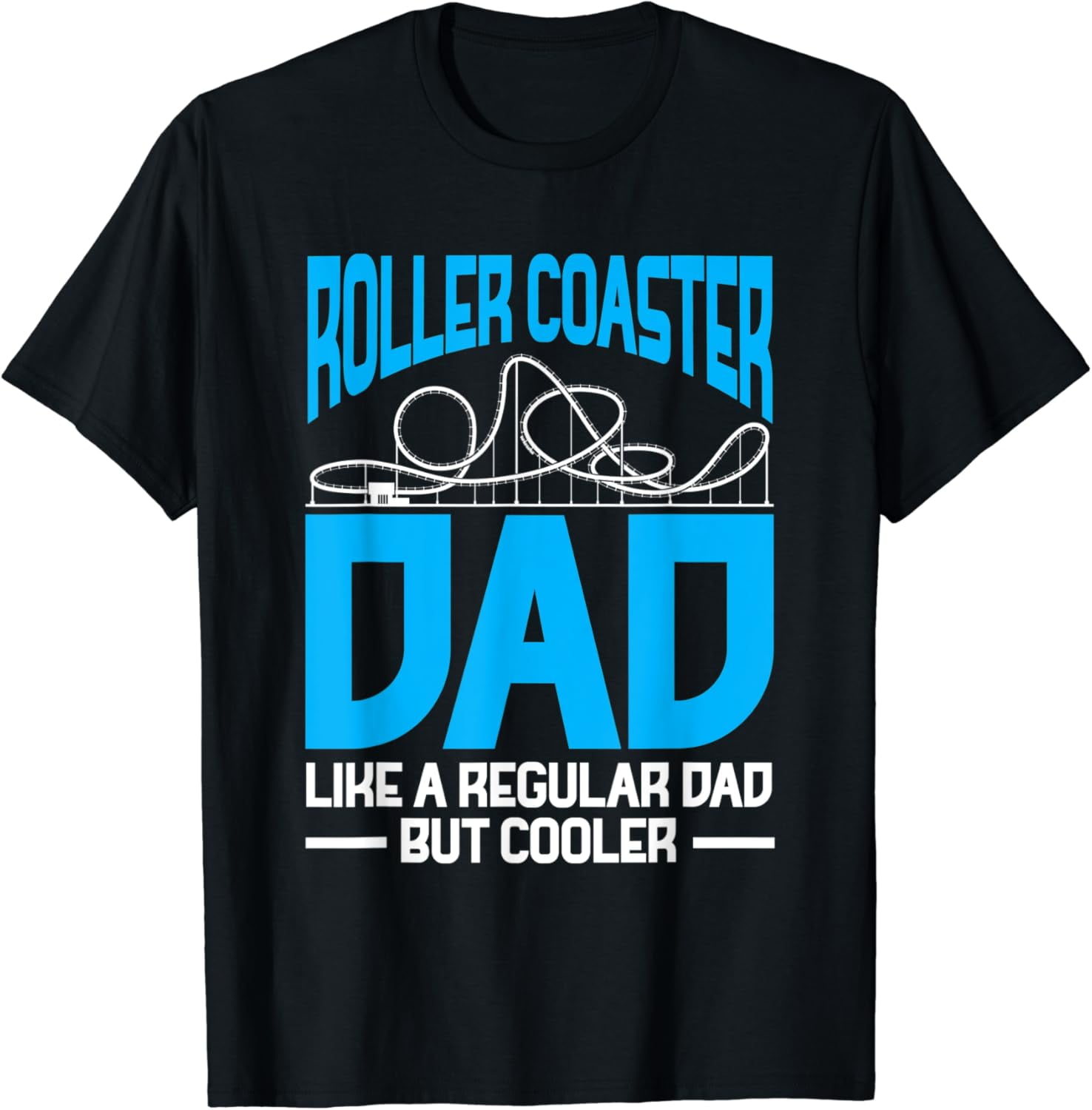 Roller Coaster Dad Amusement Park Family Coaster Daddy T-Shirt ...