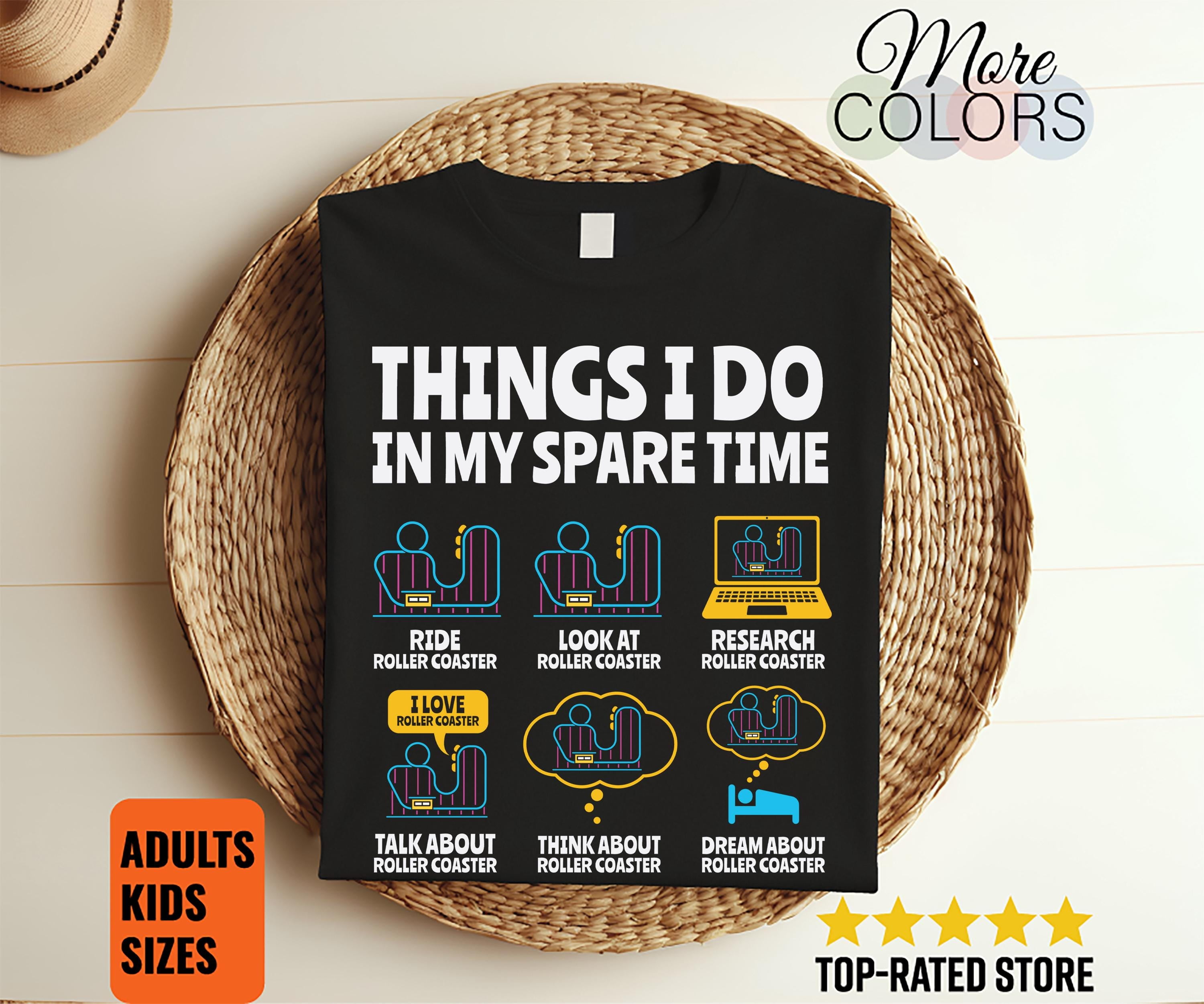 Roller Coaster Things I Do In My Spare Time Amusement Park Funny T ...