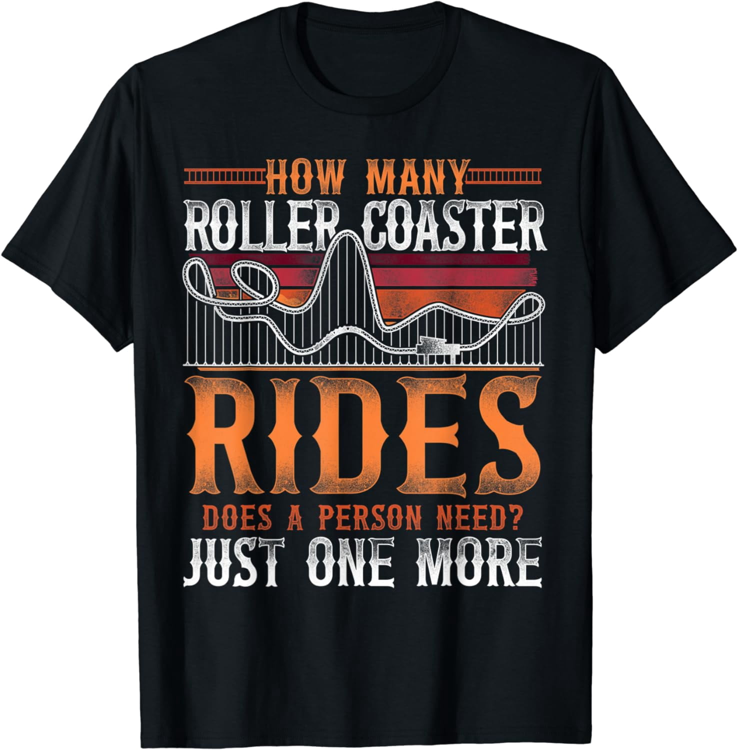 Roller Coaster Vintage Retro How Many Roller Coaster Rides T-Shirt ...