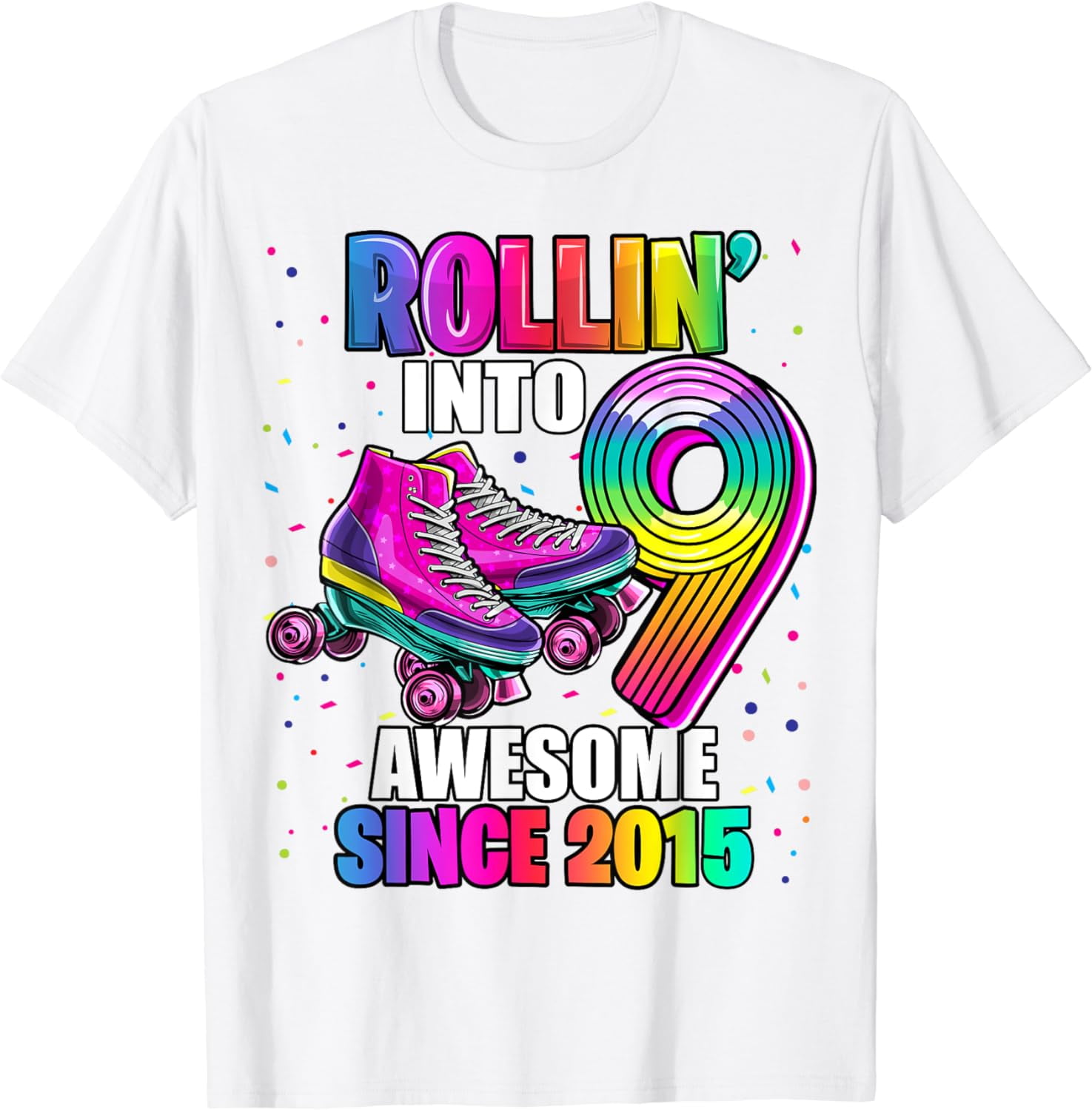 Roller Skating 9th Birthday Girls Rollin into 9 Awesome 2015 T-Shirt ...