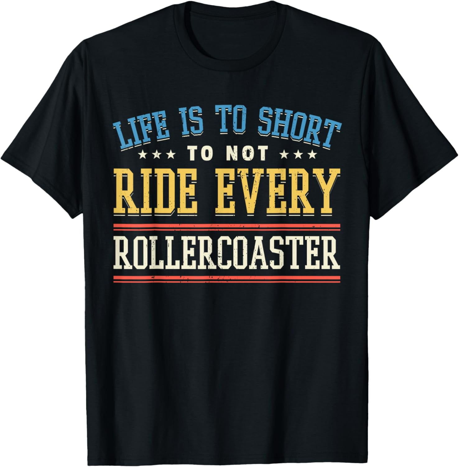 Rollercoaster Enthusiast I Ride Every Roller Coaster T-Shirt - Walmart.com