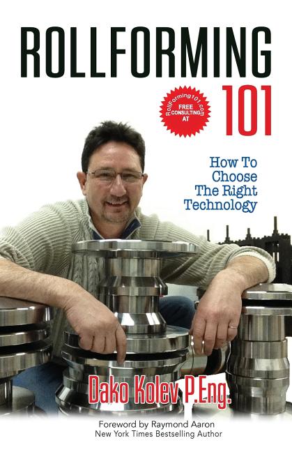 Rollforming 101: How to choose the right technology (Paperback ...