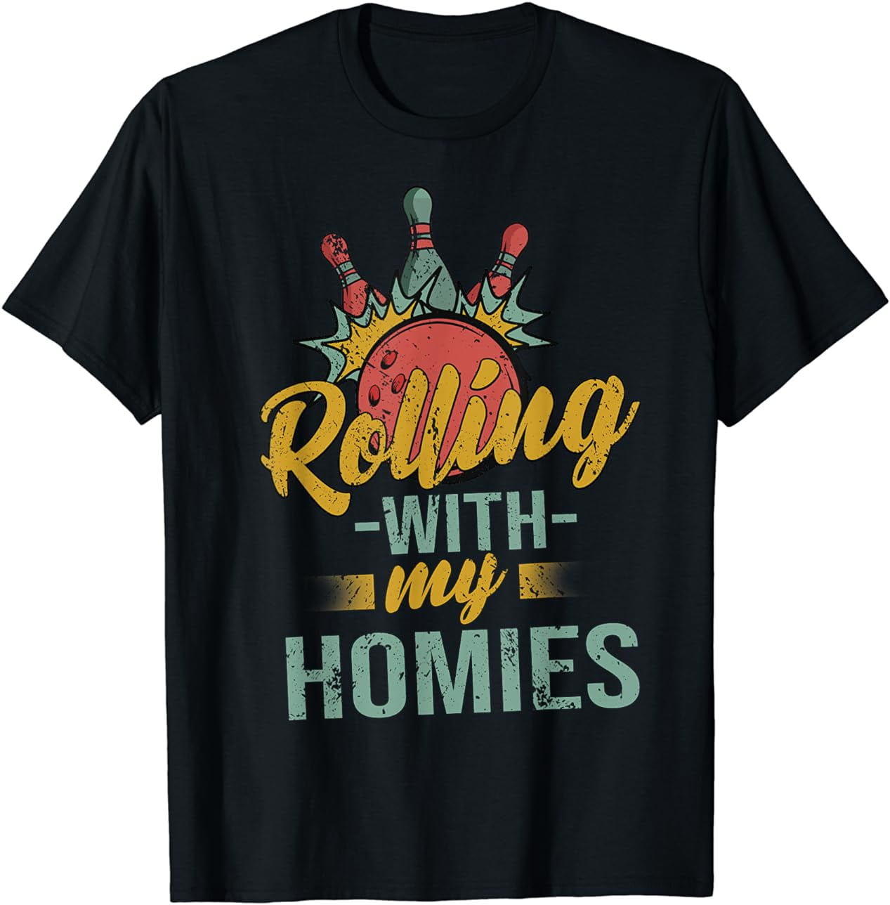 Rollin with my Homies Retro Bowling T-Shirt - Walmart.com