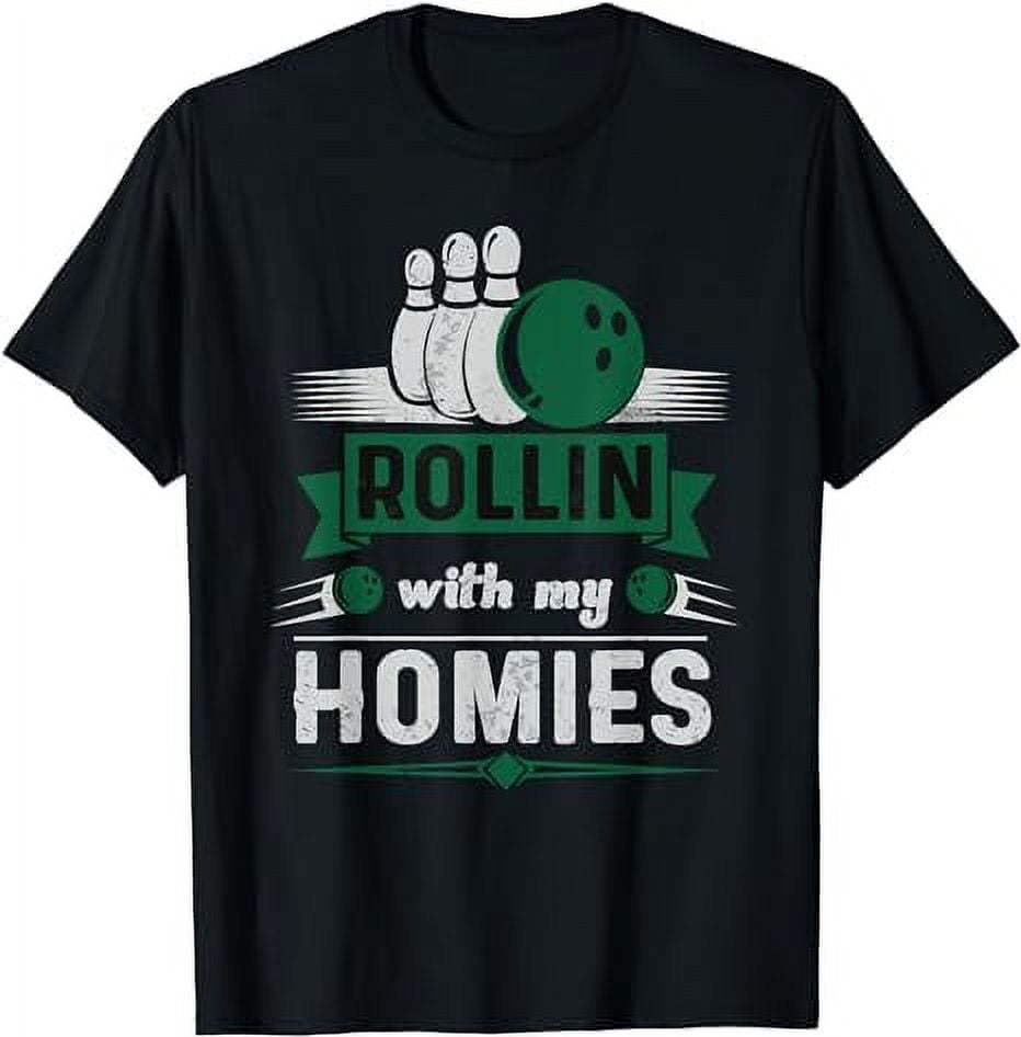 Rollin with my Homies Retro Bowling T-Shirt - Walmart.com