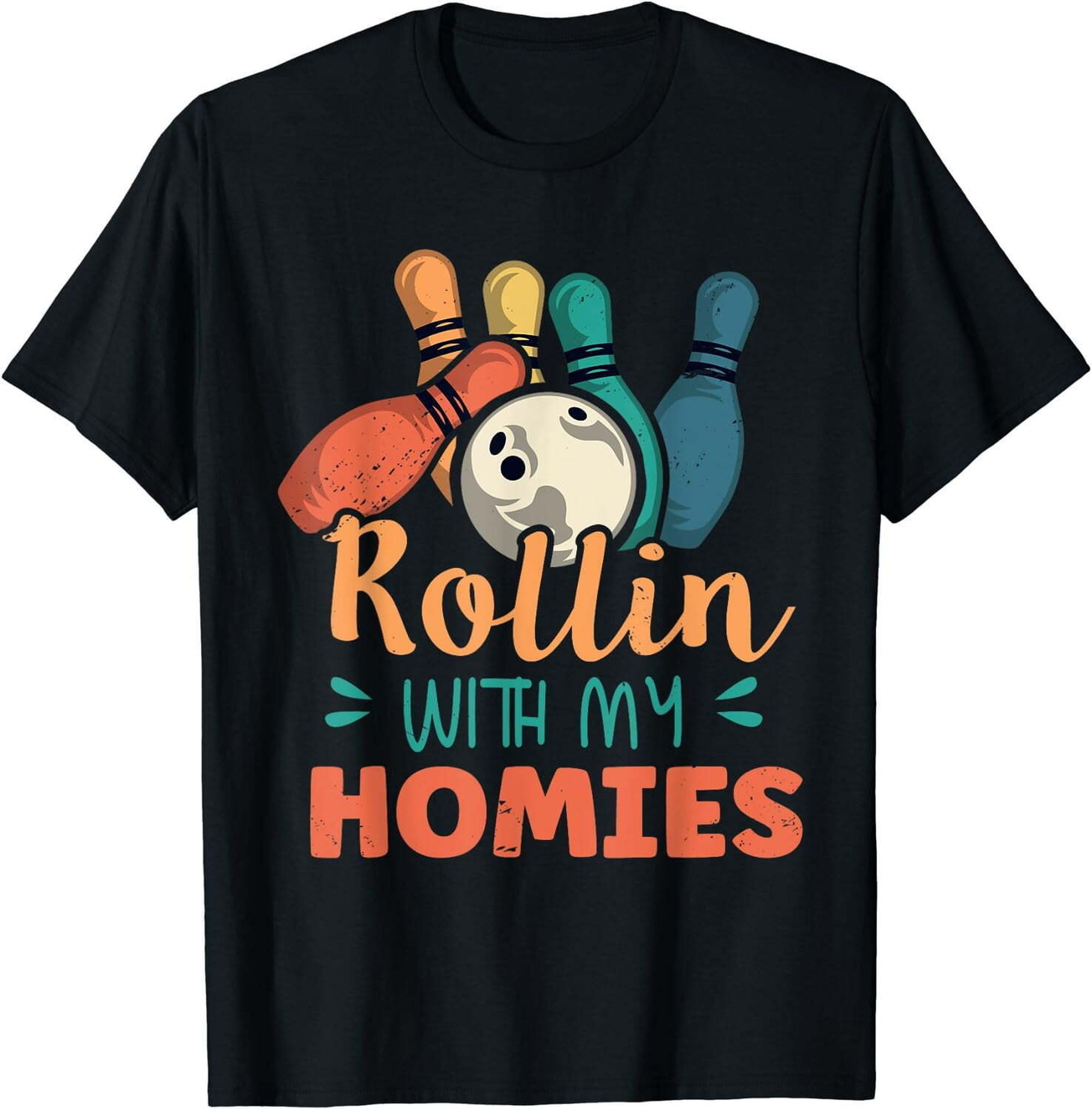 Rollin with my Homies Retro Bowling T-Shirt - Walmart.com