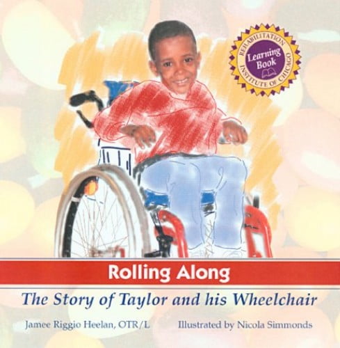 Pre-Owned Rolling Along: The Story of Taylor and His Wheelchair, a ...