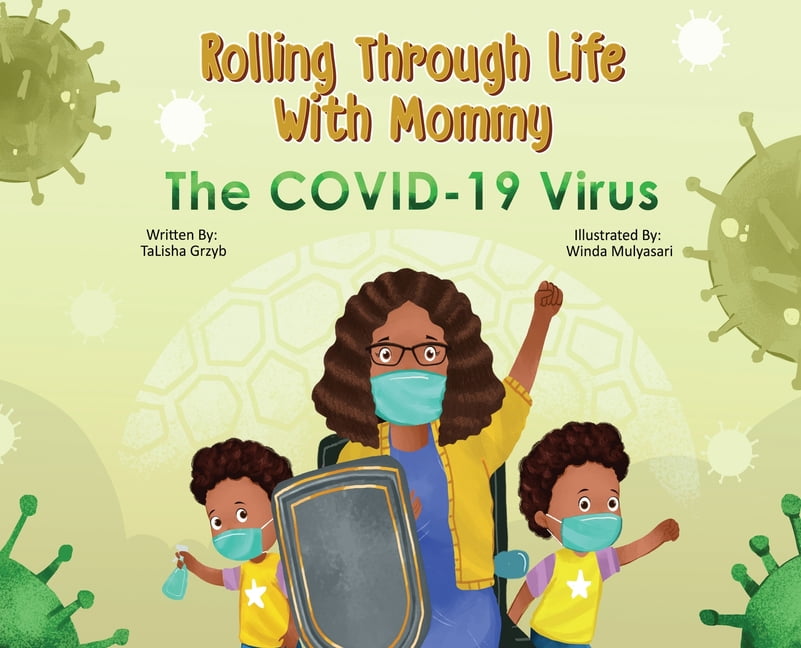 Rolling Through Life With Mommy: The Covid 19 Virus (Hardcover ...