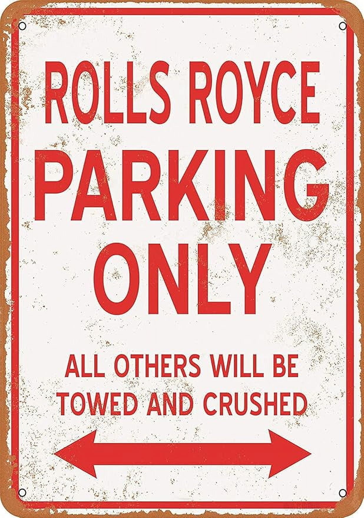 Rolls Royce Parking ONLY Look 8x12 Inches Metal Tin Sign Retro - Wall ...
