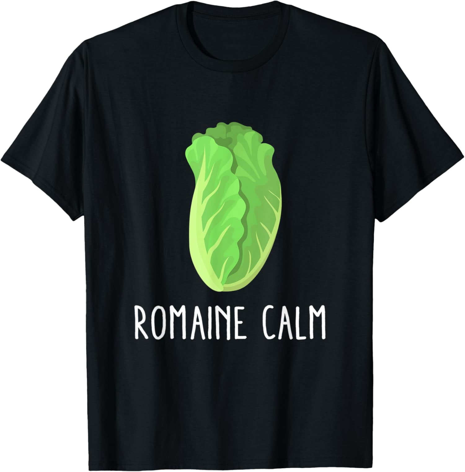Romain Calm Romaine Lettuce Pun Vegan Vegetable Gardener T-Shirt ...