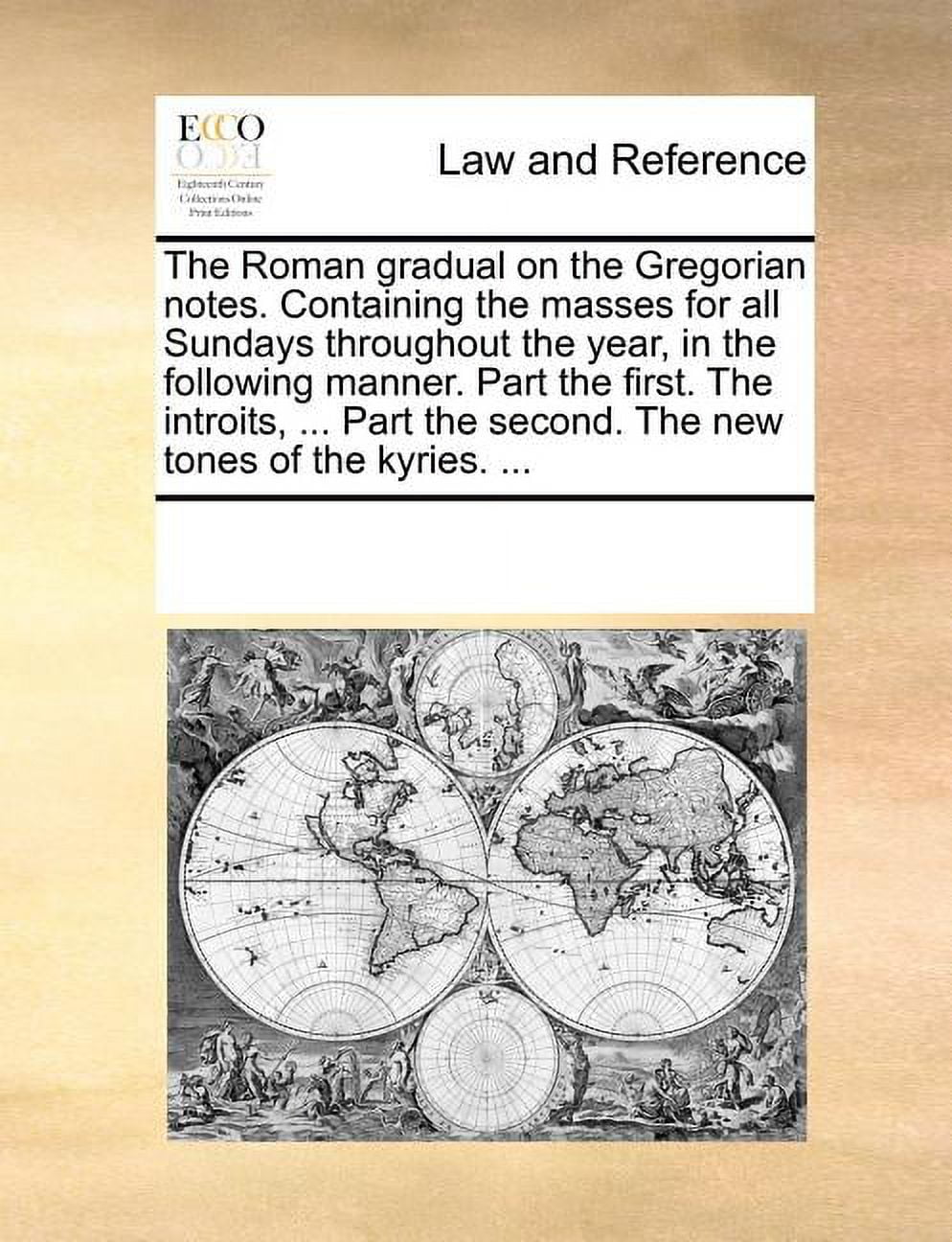 The Roman Gradual on the Gregorian Notes. Containing the Masses for All ...