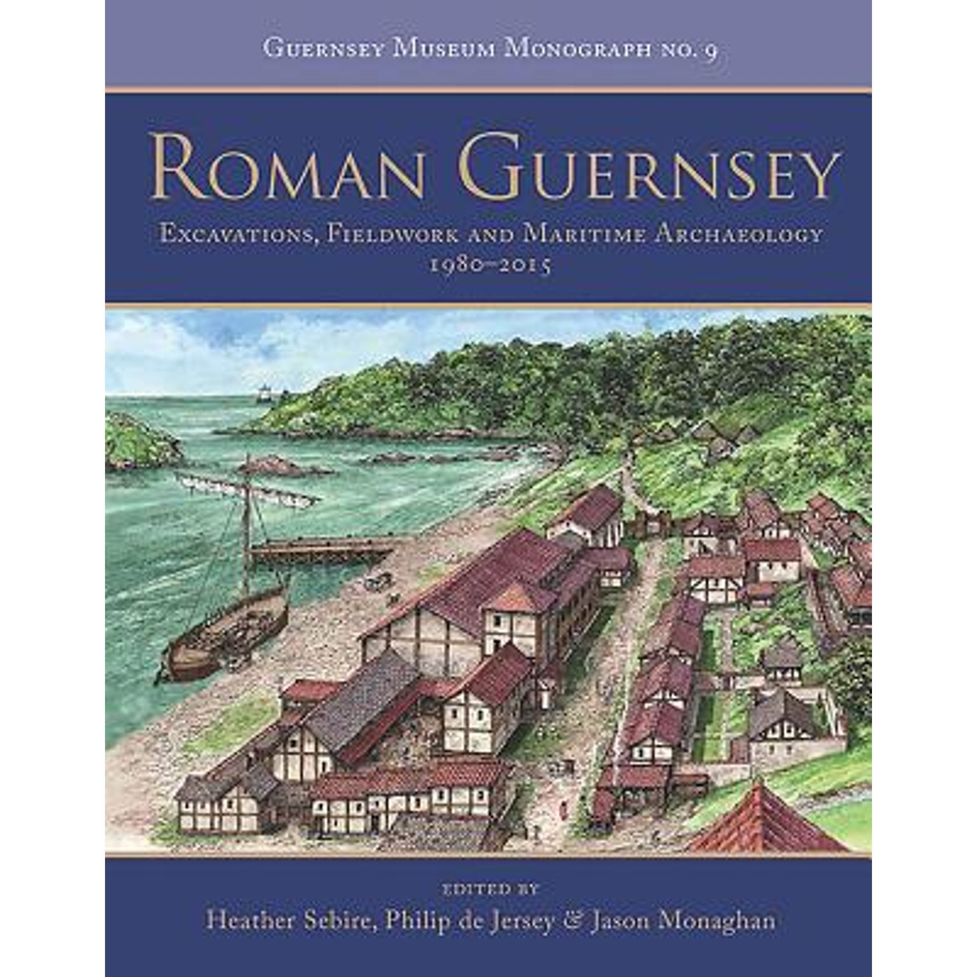 Pre-Owned Roman Guernsey: Excavations, Fieldwork and Maritime ...