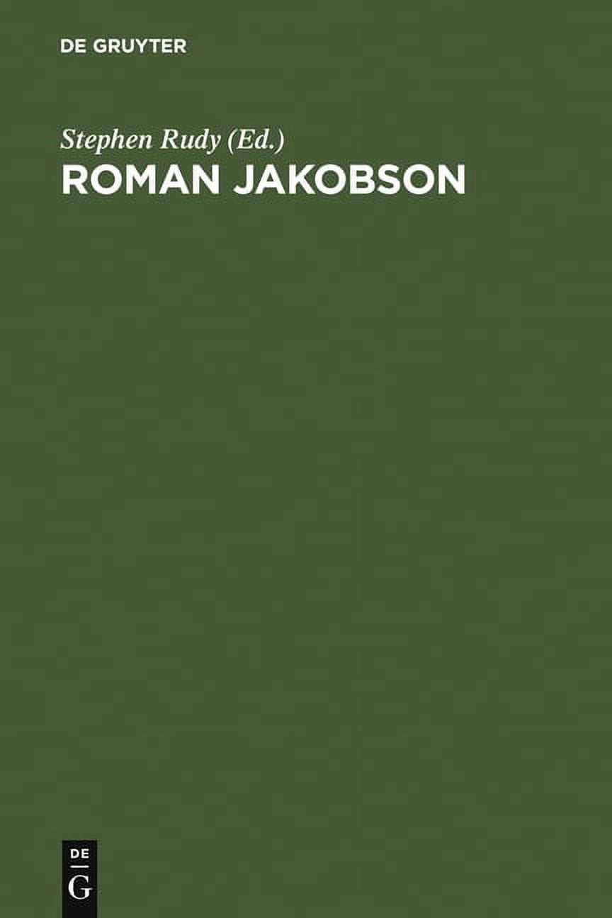Roman Jakobson: 1896 - 1982. a Complete Bibliography of His Writings ...