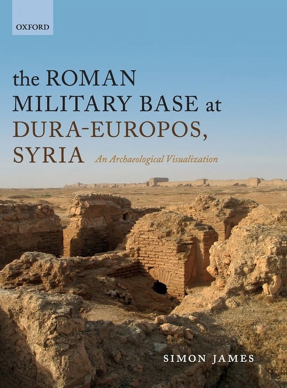 Roman Military Base at Dura-Europos, Syria: An Archaeological ...