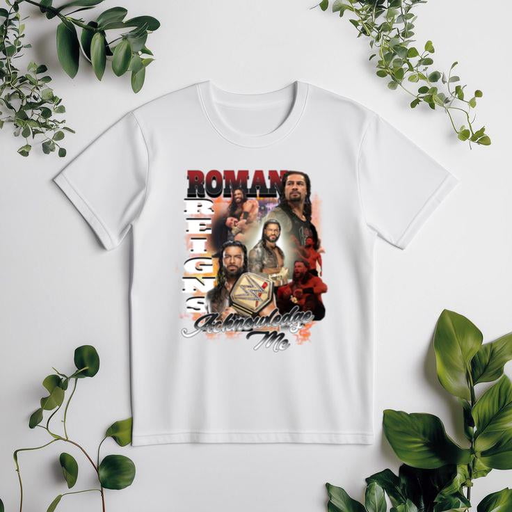 Roman Reigns Acknowledge Me Tribal Chief WWE Fan Gift Graphic Unisex ...