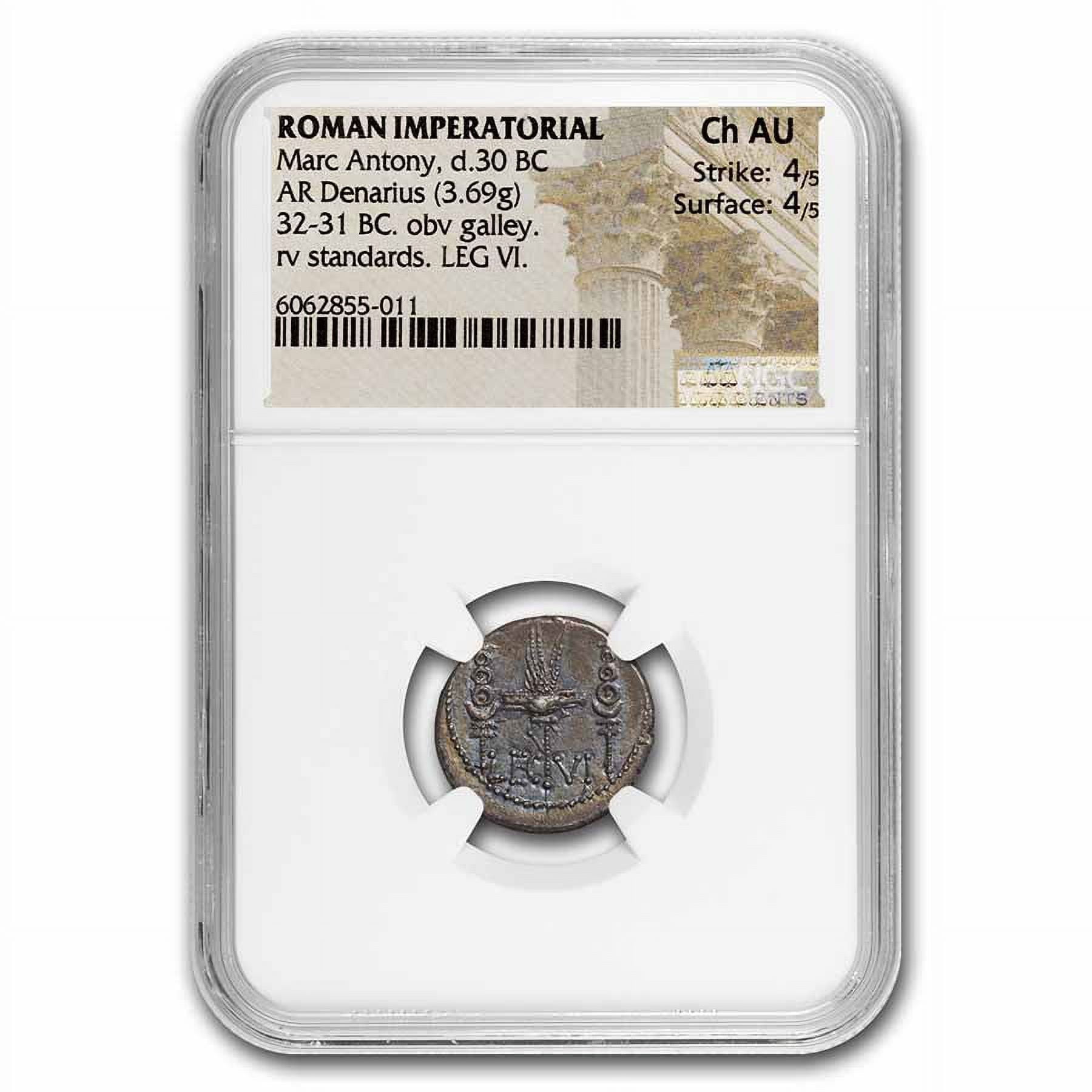 Roman Silver Denarius Marc Antony Legion VI (32-31 BC) Ch AU NGC ...