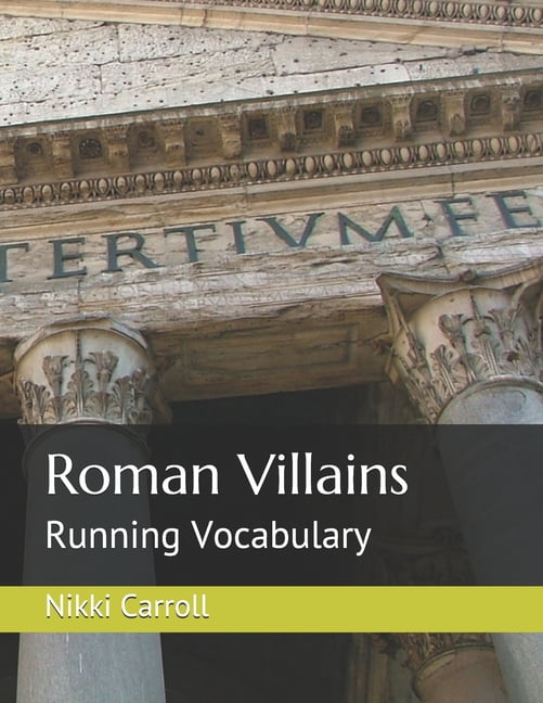 Roman Villains: Running Vocabulary (Paperback) by Nikki Carroll ...