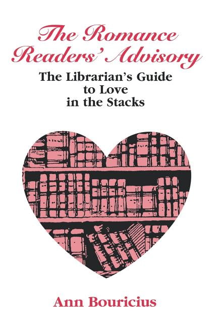 Romance Reader's Advisory : The Librarian's Guide to Love in the Stacks (Paperback) - Walmart.com