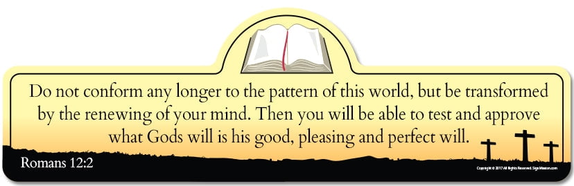 Romans 12:2 Bible Verse Sign | Do not conform any longer to the pattern ...
