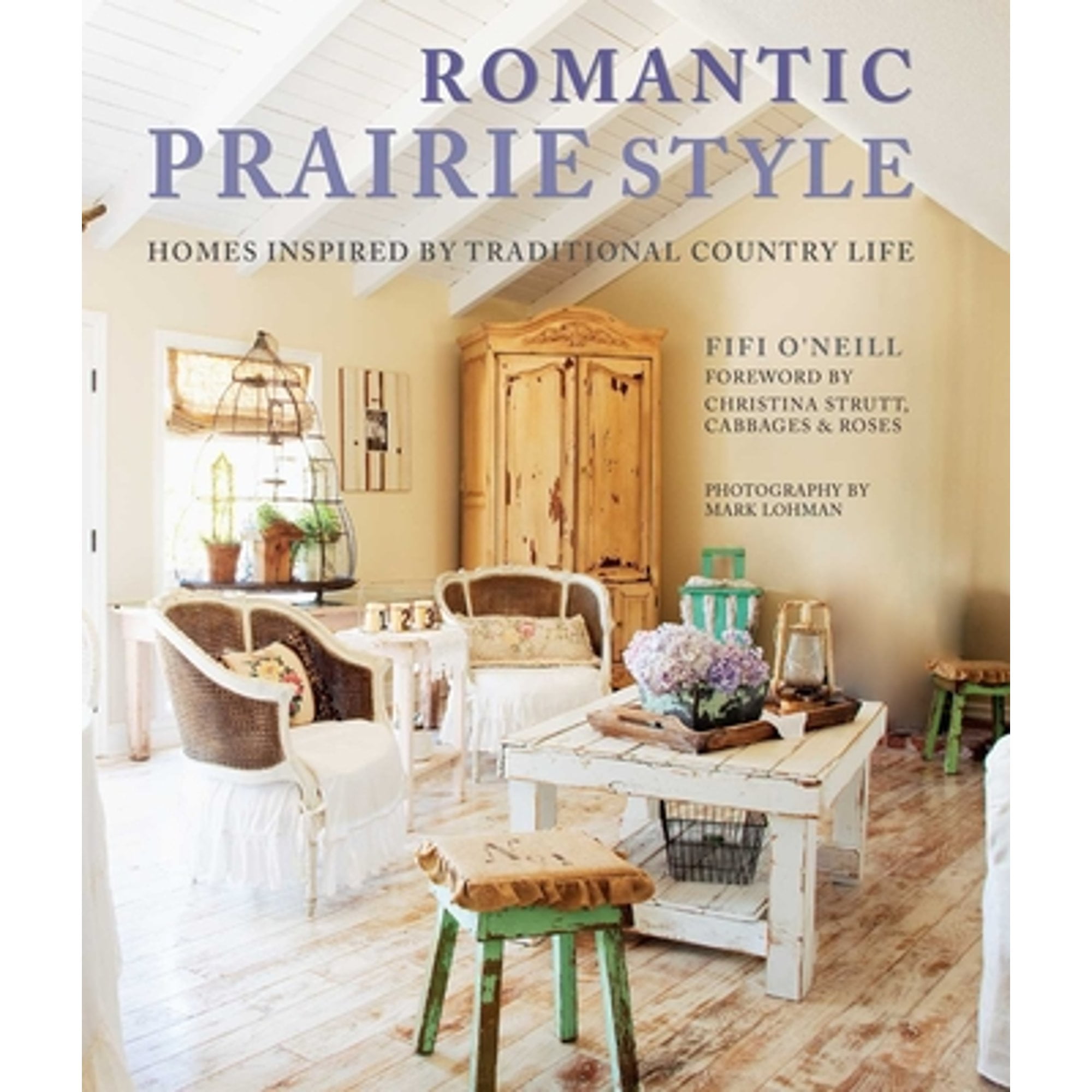 Pre-Owned Romantic Prairie Style: Homes Inspired by Traditional Country ...