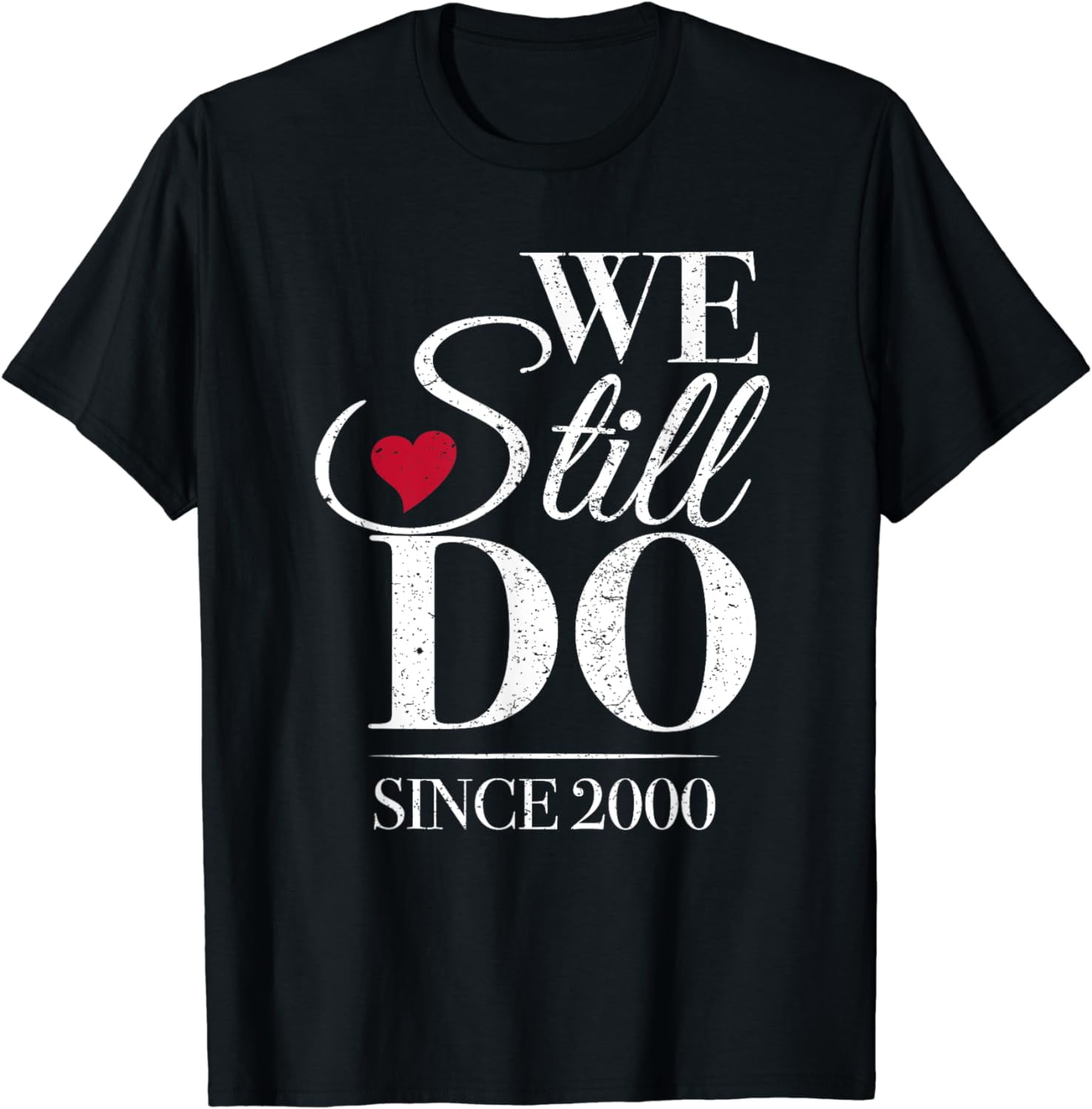 Romantic We Still Do Since 2000 - 20th Wedding Anniversary T-Shirt ...