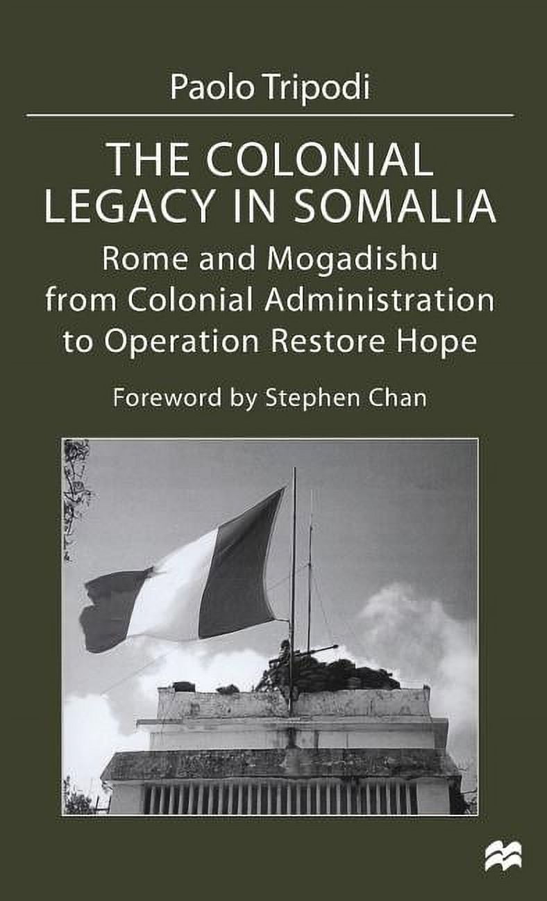 Rome and Mogadishu: From Colonial Admini The Colonial Legacy in Somalia ...