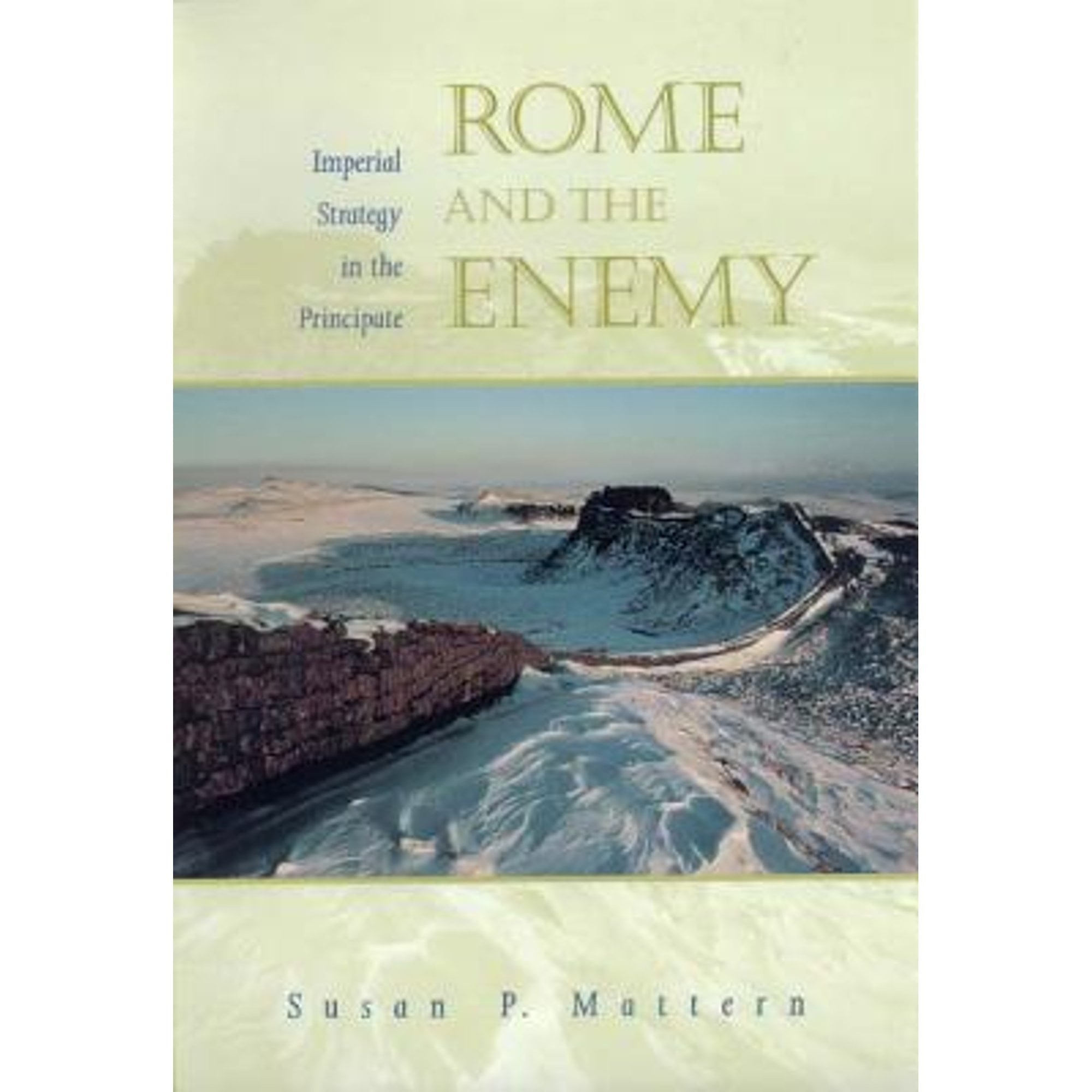 Rome and the Enemy: Imperial Strategy in the Principate (Hardcover) by ...