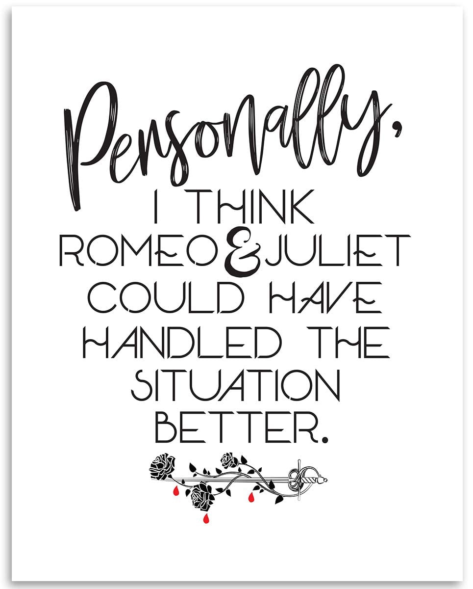 Romeo & Juliet Could Have Handled The Situation Better 28x36 Unframed ...