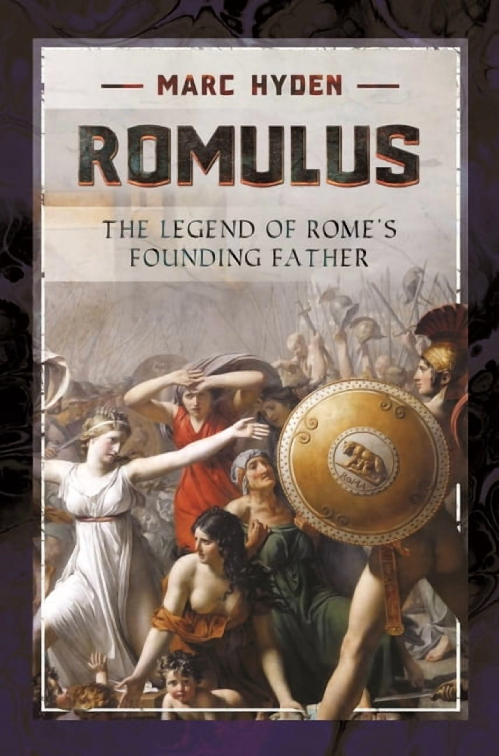 Romulus: The Legend of Rome's Founding Father (Paperback) - Walmart.com