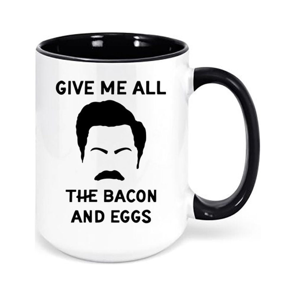Ron Swanson Mug, Give Me All The Bacon And Eggs, Parks And Rec Mug ...