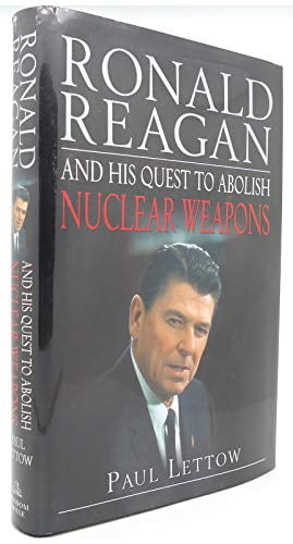 Pre-Owned Ronald Reagan and His Quest to Abolish Nuclear Weapons ...