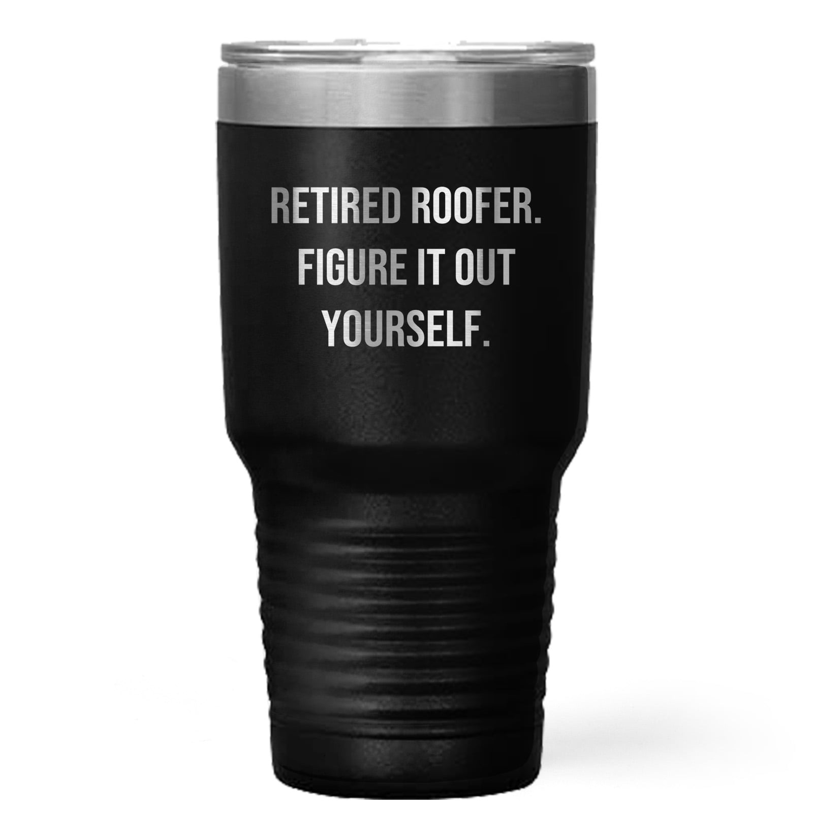 Roofer Gifts from Men - Funny Quote Tumbler for Mother's Day - 'Retired ...