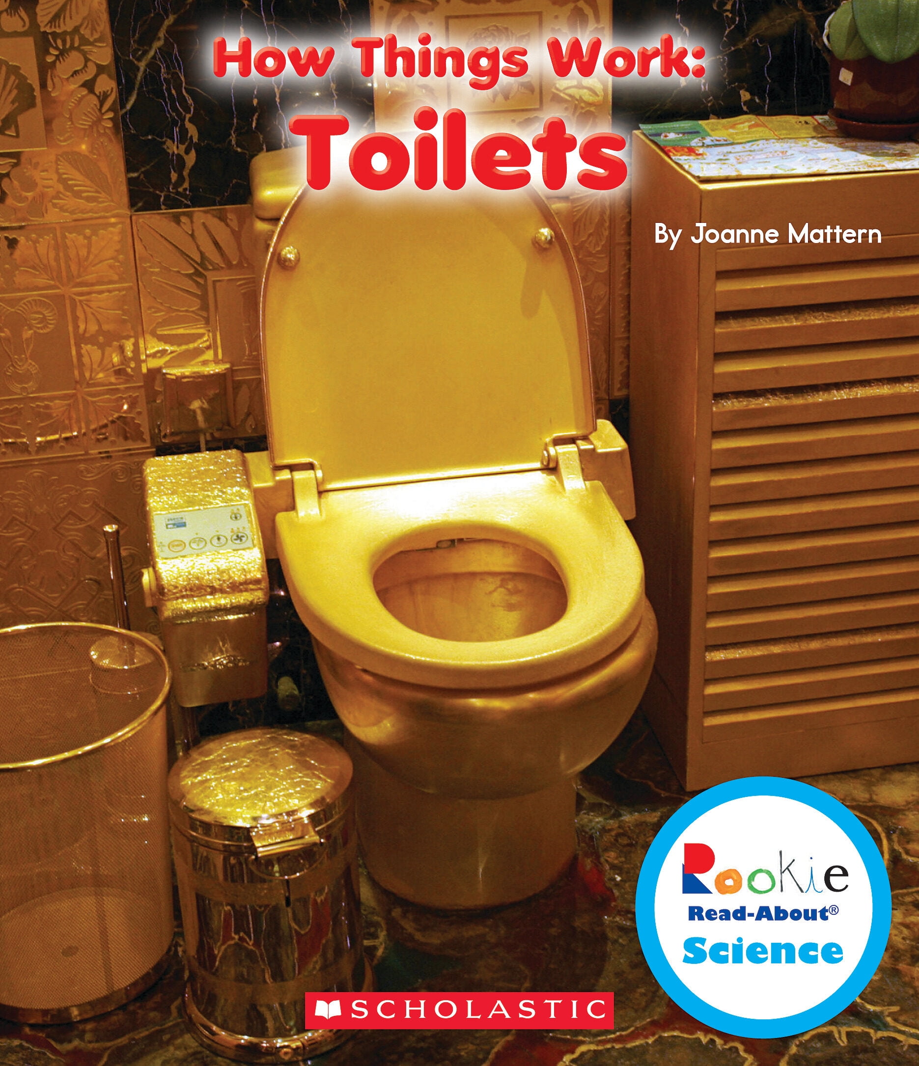 Rookie Read-About Science: Toilets (Rookie Read-About Science: How ...