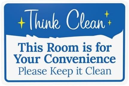 This Room If For Your Convenience Please Keep It Clean Warning Sign ...