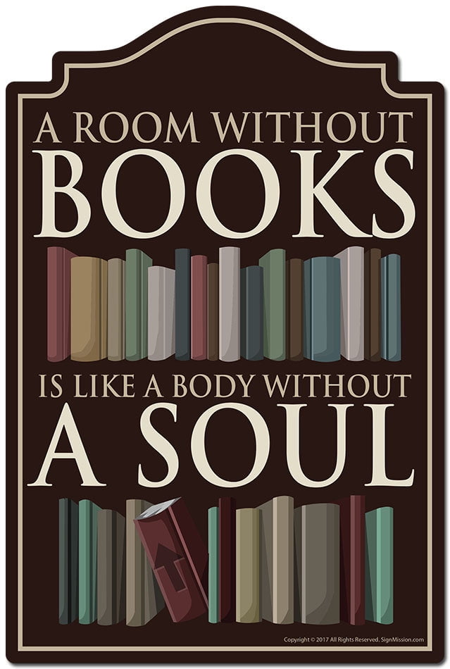 A Room Without Books Is Like A Body Without Soul Novelty Sign | Indoor ...