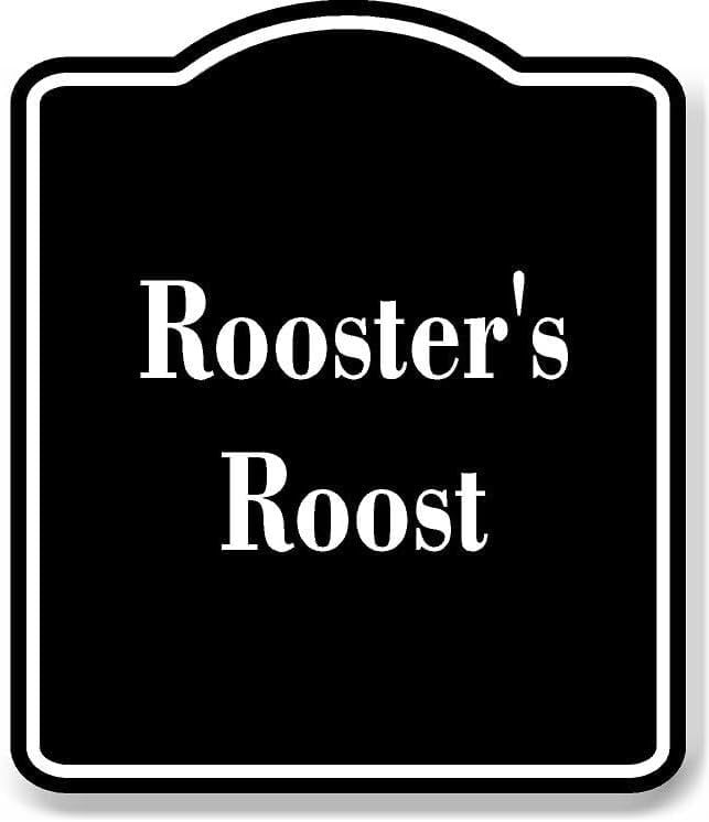 Rooster's Roost BLACK Aluminum Composite Sign 20''x24'' - Walmart.com