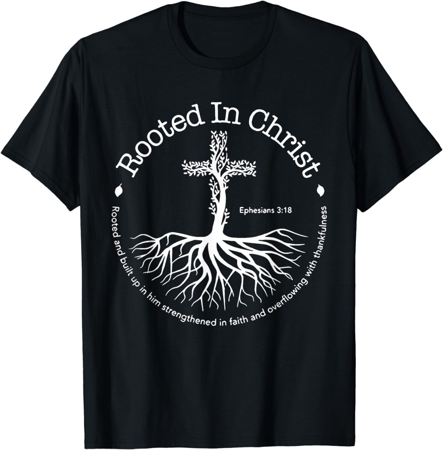 Rooted In Christ Jesus Cross Pray Bible Verse Christian T-Shirt ...