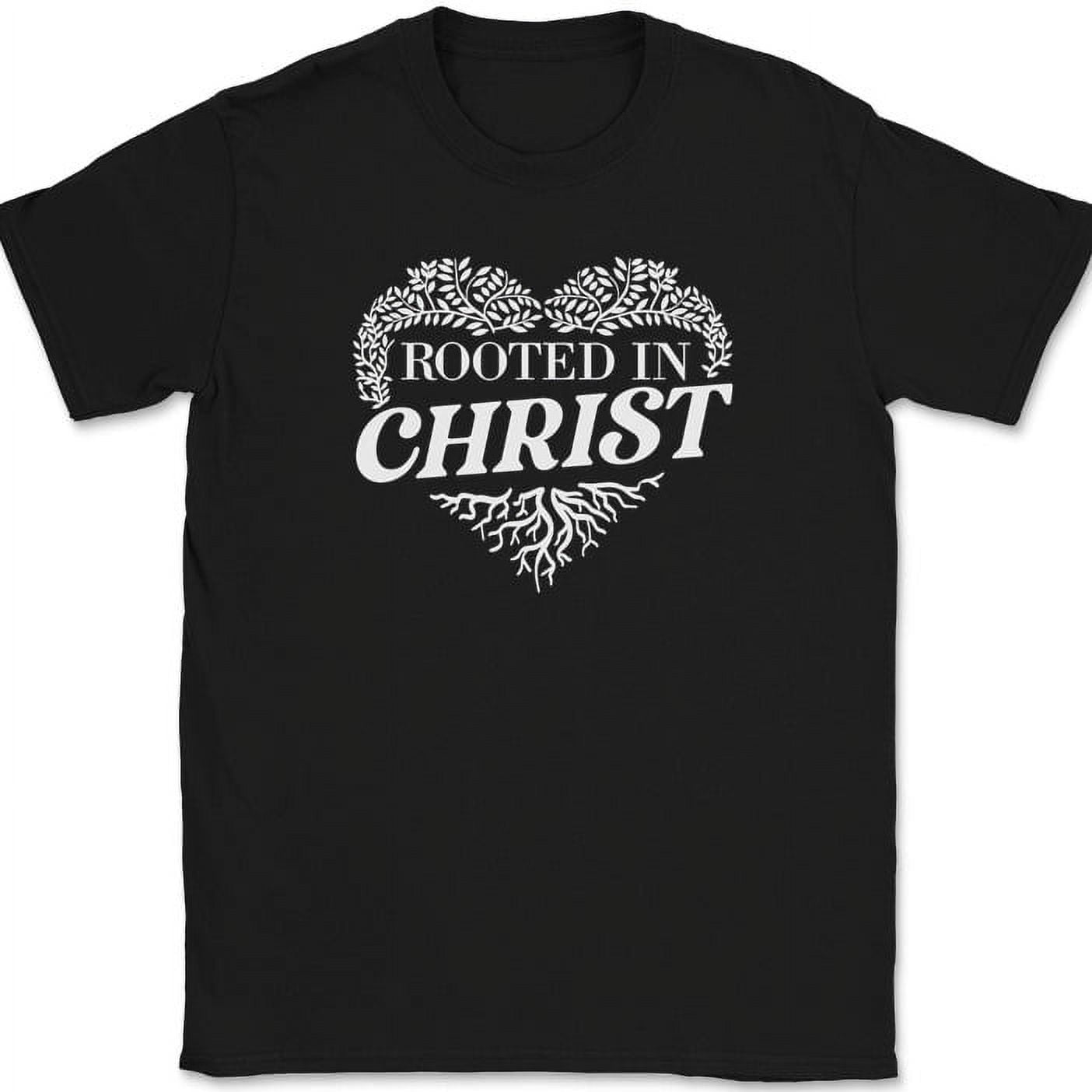 Rooted In Christ T-Shirt Christian Bible Jesus God Praise Worship Tee ...