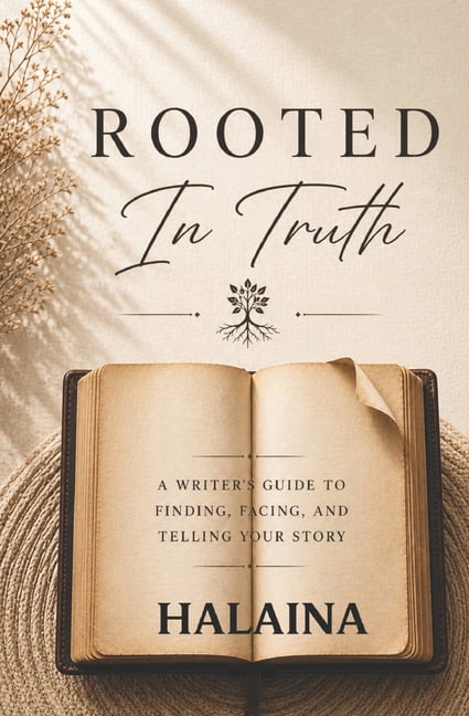 Rooted In Truth: The Journey Behind writing Resilient Roots, (Paperback ...