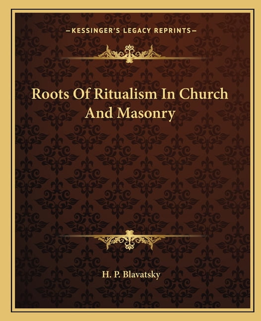 Roots Of Ritualism In Church And Masonry, (Paperback) - Walmart.com